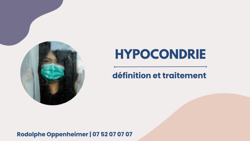 Hypocondrie - Définition et Traitement - Rodolphe Oppenheimer