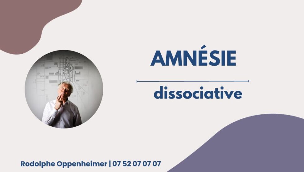 Amnésie Dissociative (Ou Amnésie Psychogène) - R. Oppenheimer