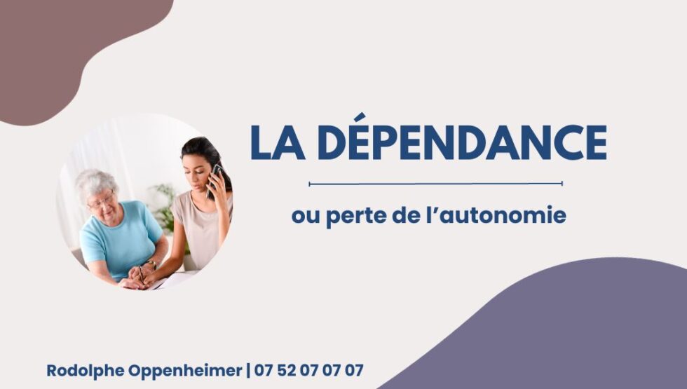 La Dépendance ou Perte de l’Autonomie - Rodolphe Oppenheimer