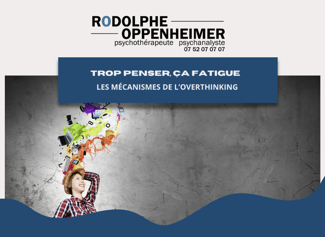 Trop penser, ça fatigue : les mécanismes de l’overthinking